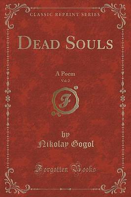 Dead Souls, Vol. 2 : A Poem (Classic Reprint) by Nikolai Gogol (2015 ...