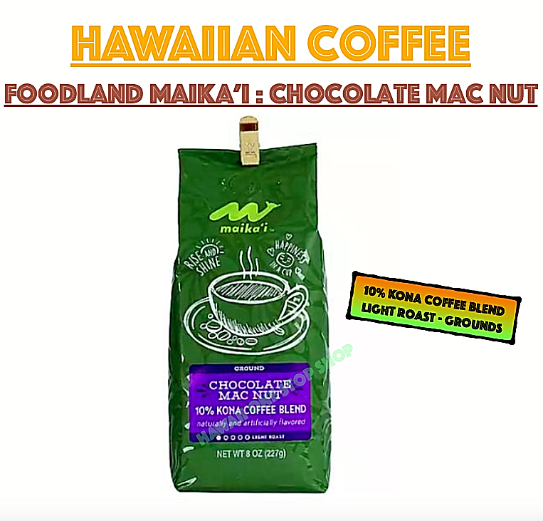 Hawaiian Coffee CHOCOLATE MAC NUT Grounds 8oz Foodland Maikai Kona ...