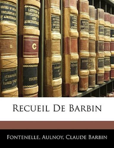 Recueil de Barbin by Fontenelle, Claude Barbin and Aulnoy (2010, Trade ...