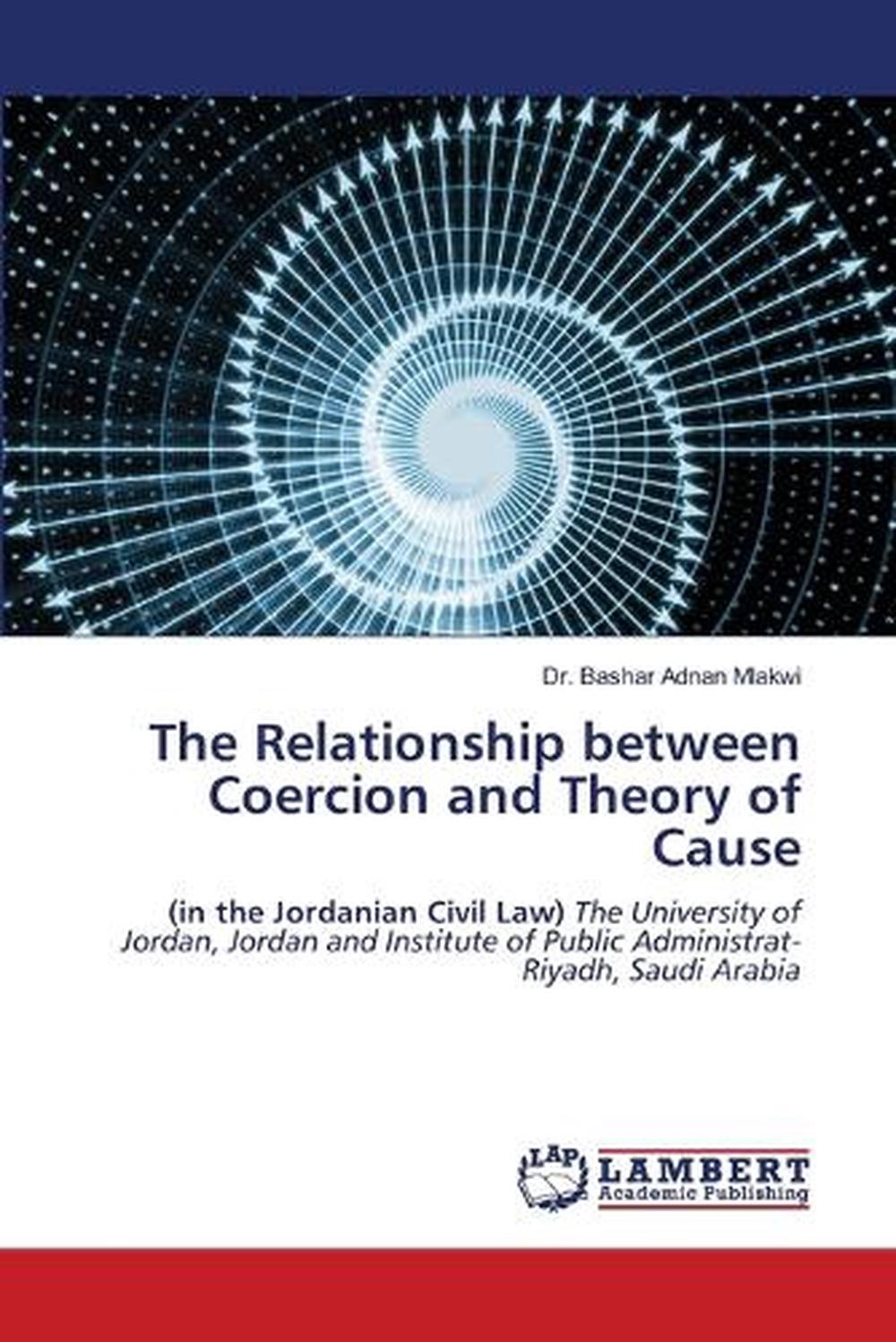 The Relationship between Coercion and Theory of Cause by Dr Bashar ...