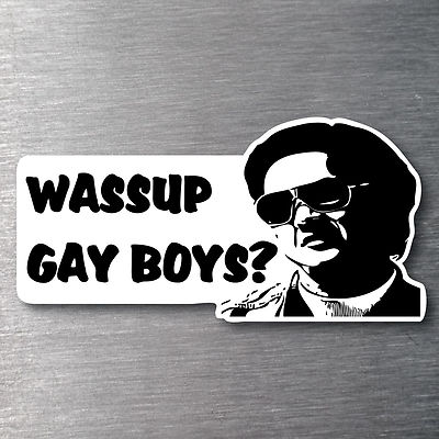 Wassup Gay Boys Sticker Premium quality vinyl water/fade proof Mr chow ...