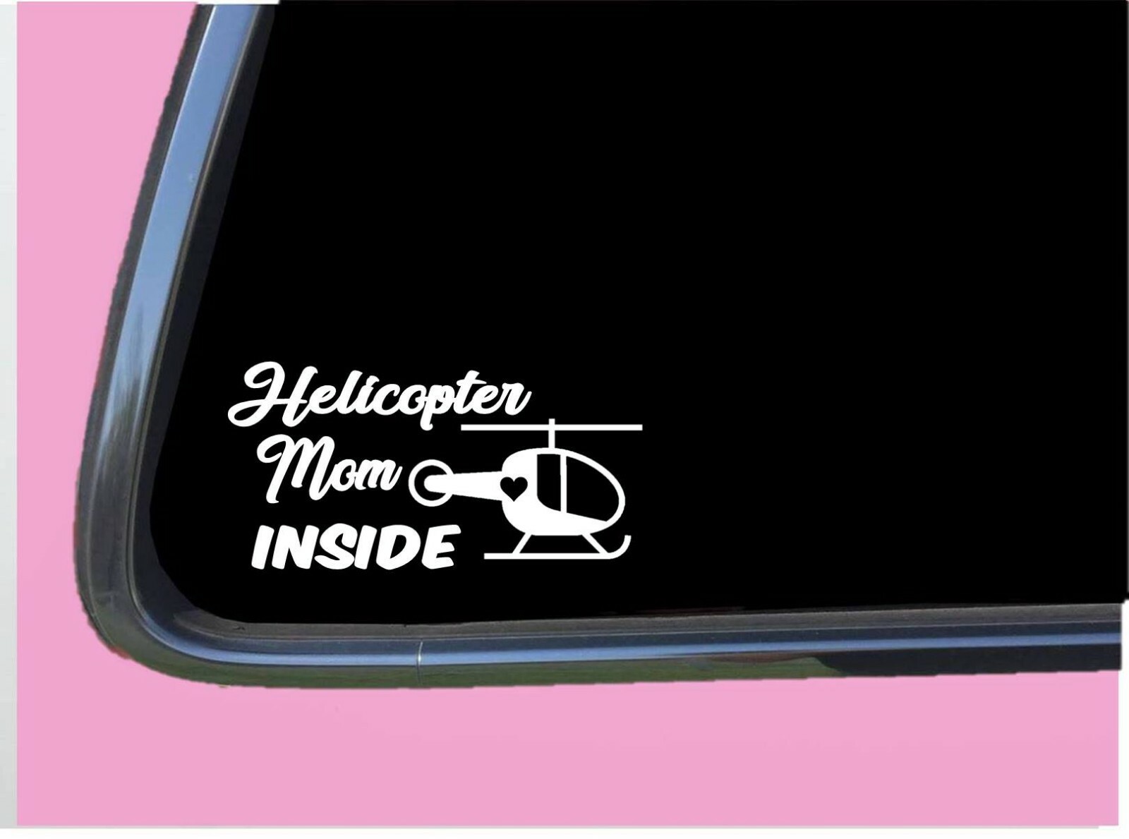 Helicopter Mom Inside Sticker Decal TP 803 8" Decal momma | eBay