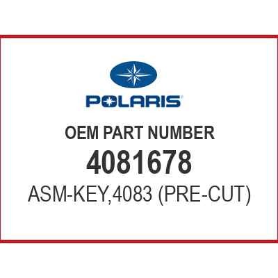 Polaris ASM-KEY,4083 (PRE-CUT) 4081678 OEM NEW | eBay