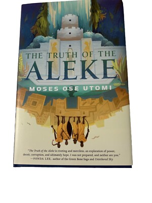 The Truth Of The Aleke - Moses Ose Utomi - Like New 2024 Hardback ...