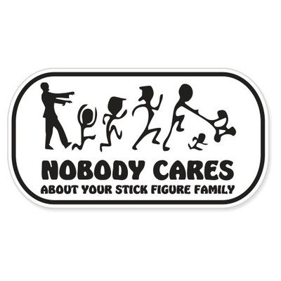 Nobody Cares About Your Stick Figure Family car bumper sticker decal 5 ...
