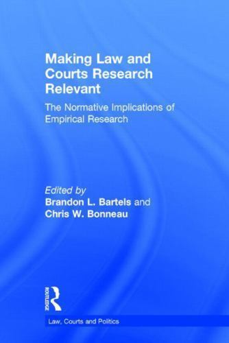 Law, Courts and Politics Ser.: Making Law and Courts Research Relevant ...