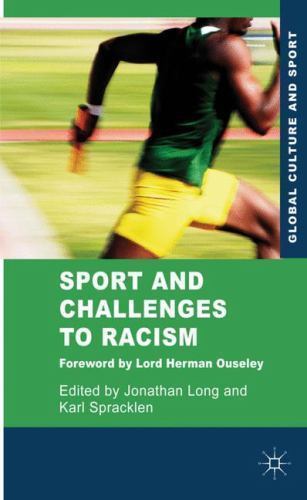 Global Culture and Sport Ser.: Sport and Challenges to Racism by Karl ...