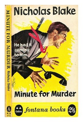 BLAKE, NICHOLAS (1904-1972) Minuto per omicidio / di Nicholas Blake ...