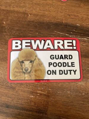 BEWARE GUARD POODLE (TOY, GOLD) ON DUTY 5" X 8" HANGABLE PLASTIC SIGN ...