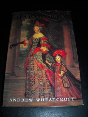 The Habsburgs: Embodying Empire - hardcover Wheatcroft, Andrew ...