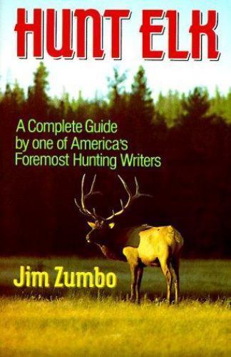 Hunt Elk by Jim Zumbo (1985, Hardcover) for sale online | eBay UK