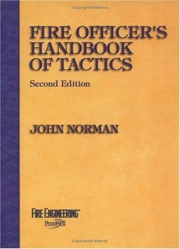 Fire Officer's Handbook of Tactics, Second Edition by John Norman ...