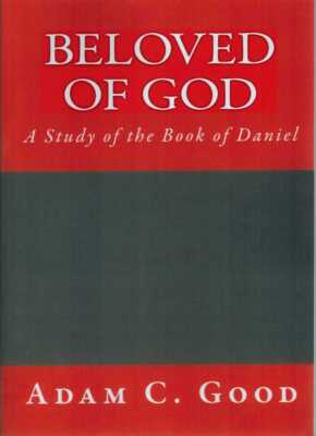 BELOVED OF GOD A Study of the Book of Daniel | eBay