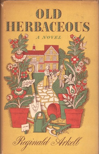 Reginald Arkell "Old Herbaceous" (1951) 1st Ed. HC/DJ Harcourt, Brace ...