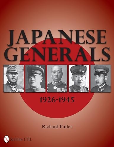 Japanese Generals 1926-1945 Richard Fuller New Book 978076433754 ...