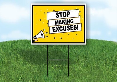 STOP MAKING EXCUSES YELLOW MEGAPHONE Yard Sign Road with Stand LAWN ...