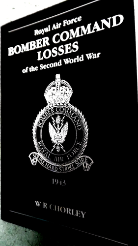 RAF BOMBER COMMAND LOSSES OF THE SECOND WORLD WAR #4 1943 / W R Chorley ...
