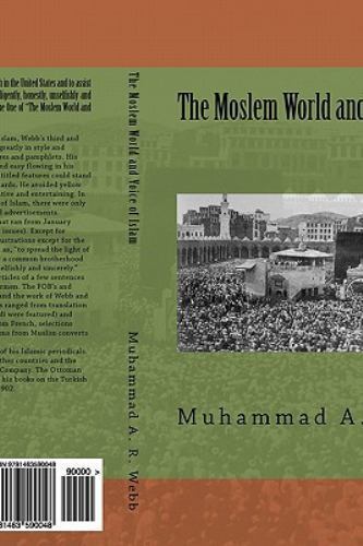 Moslem World and Voice of Islam by Muhammad Webb and Muhammed Al-Ahari ...