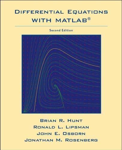 Differential Equations with Matlab by Ronald L. Lipsman, John E. Osborn ...