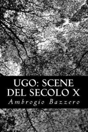 Ugo: Scene Del Secolo X by Ambrogio Bazzero (2012, Trade Paperback) for ...