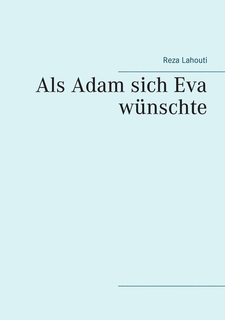 Als Adam sich Eva wünschte von Reza Lahouti (2017, Taschenbuch) online ...
