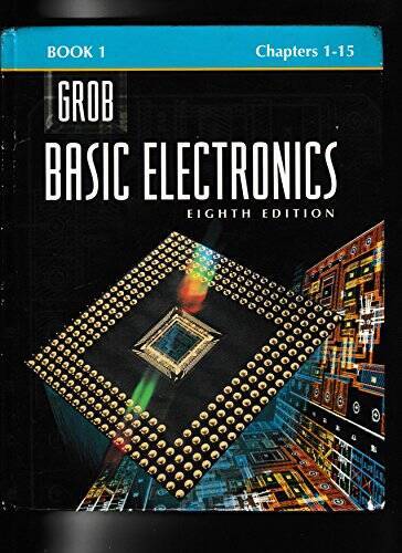 Basic Electronics. Book 1. Chapters 1 - 15 - Hardcover By Bernard Grob ...