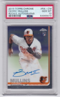 2019 Topps Chrome CEDRIC MULLINS #RA-CM Rookie Auto Orioles PSA 10 Gem ...