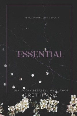 Essential: A Dark Romance (Book 3 of The Quarantine Series) by Drethi ...