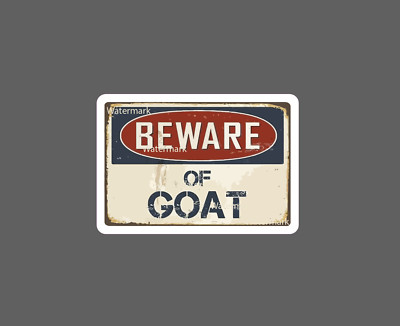 Beware of Goat Sticker Caution Warning NEW | eBay