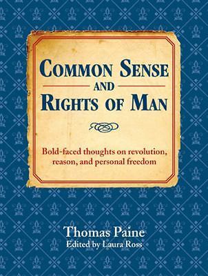 Common Sense and Rights of Man: Bold-Faced Thoughts on Revolution ...