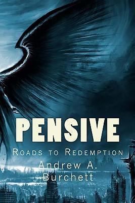 Pensive : Roads to Redemption by Andrew Burchett (2015, Trade Paperback ...