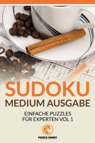Sudoku Medium Ausgabe: Einfache Puzzles Für Experten Vol 1 by Puzzle ...