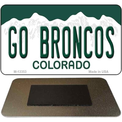 Go Broncos Novelty Metal Magnet Fridge Refrigerator Home Kitchen & Car ...