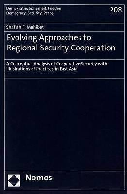 Evolving Approaches to Regional Security Cooperation: A Conceptual ...