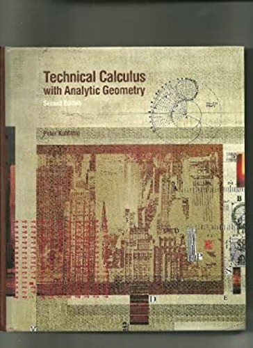 Technical Calculus with Analytic Geometry Peter K. Kuhfittig ...