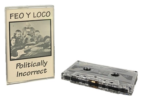 Feo Y Loco Politically Incorrect Cassette Tape 1992 Self-Published | eBay