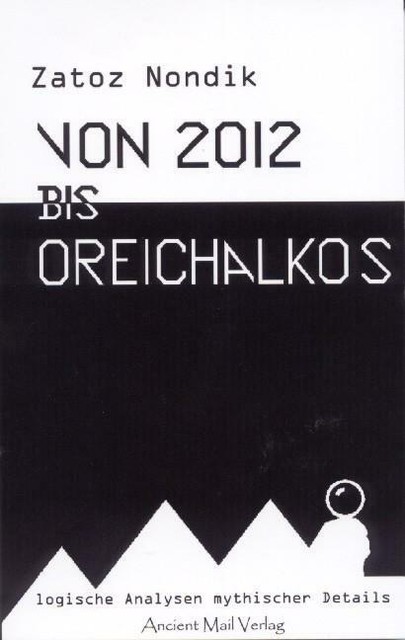 Von 2012 bis Oreichalkos von Zatoz Nondik (2009, Taschenbuch) online ...