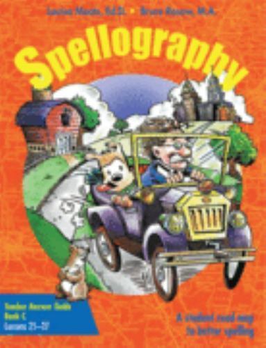 Spellography: A Road Map To Better Spelling: Teacher Answer Guide C ...