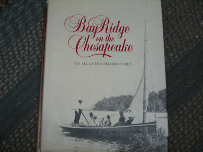 Bay Ridge on the Chesapeake : An Illustrated History by Patterson ...