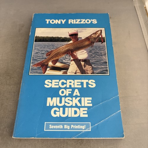 Tony Rizzo’s Secrets Of A Muskie Guide Seventh Big Printing Paperback ...