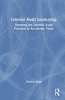 Internal Audit Leadership: Elevating the Internal Audit Function to ...