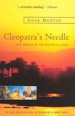 Cleopatra's Needle : Two Wheels by the Water to Cairo by Anne Mustoe ...