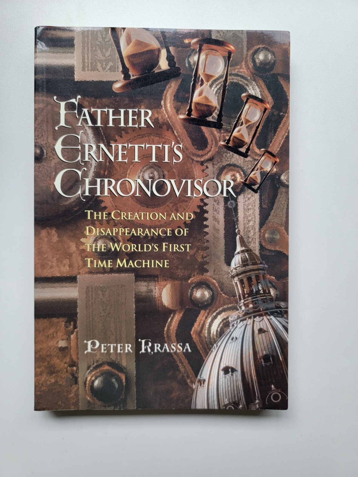 Father Ernetti's Chronovisor : The Creation and Disappearance of the ...