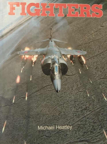 Fighters By Michael Heatley - Hardcover Book - 1988 | eBay