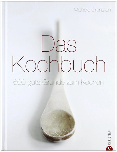 Michele Cranston: Das Kochbuch - 600 Ragioni per Cucinare | eBay