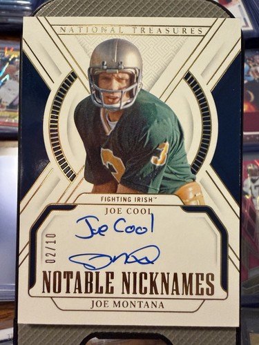 25’ National Treasures Notable Nicknames Joe Montana 2/10 “Joe Cool ...
