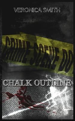 Chalk Outline by Smith, Veronica L. 9781517503215| eBay
