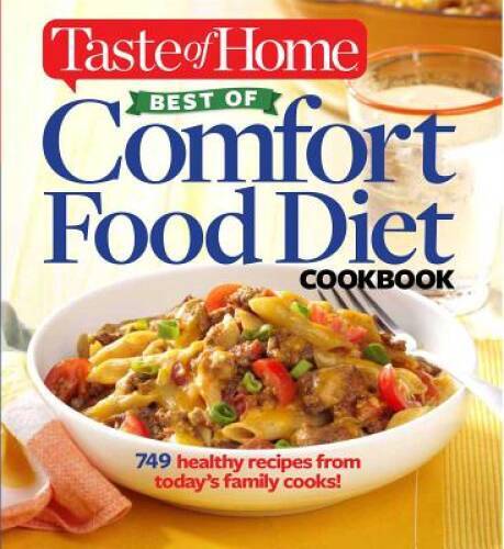 Taste of Home Best of Comfort Food Diet Cookbook: Lose weight with 7 ...