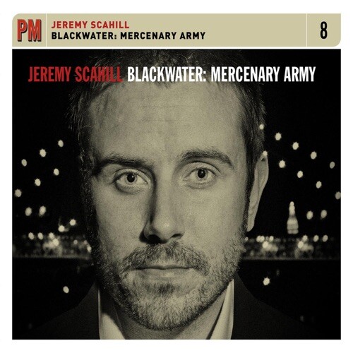 Jeremy Scahill Blackwater: Mercenary Army CD NEW | eBay