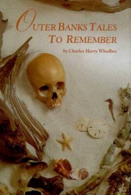 Outer Banks Tales to Remember - Hardcover By Charles Harry Whedbee ...
